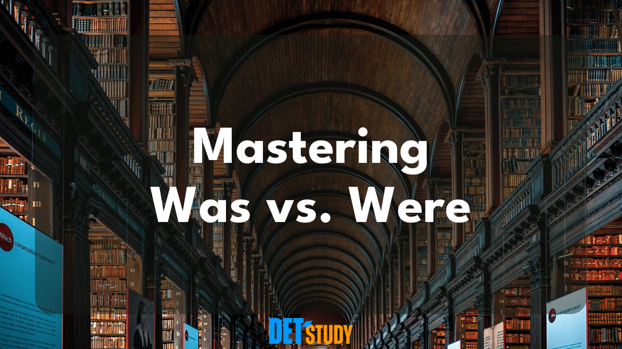 Was or Were: Mastering the Correct Usage for Flawless English Writing