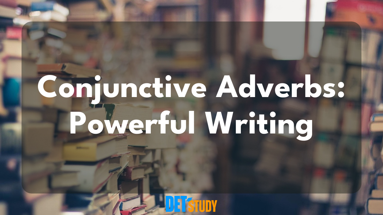 Conjunctive Adverbs in Action: Sentences Using Conjunctive Adverbs at ...