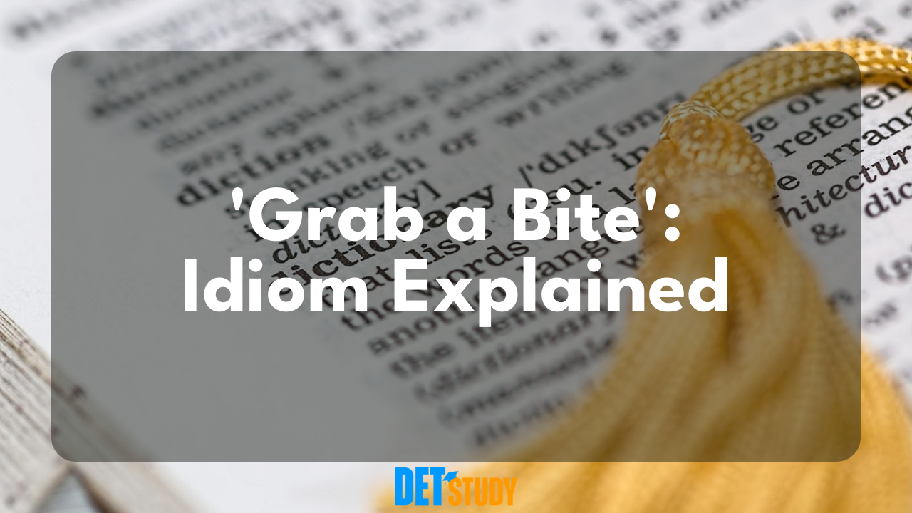 Grab a Bite Definition: Understanding the Popular Idiom in Everyday ...