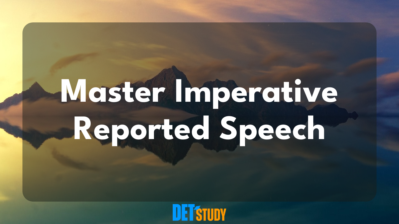 Reported Speech Imperative Sentences: Mastering Commands in English Grammar