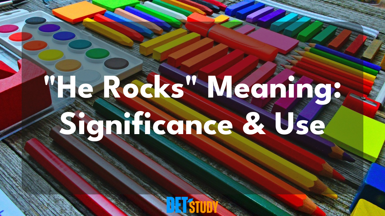 He Rocks Meaning: Decoding Its Significance and Usage in Modern Language