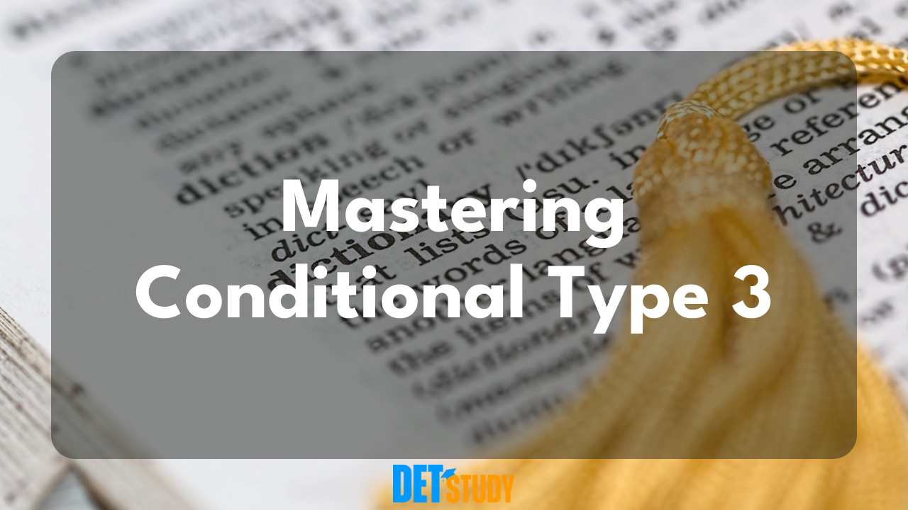 Conditional Sentences Type 3: Mastering the Art of Hypothetical Past ...