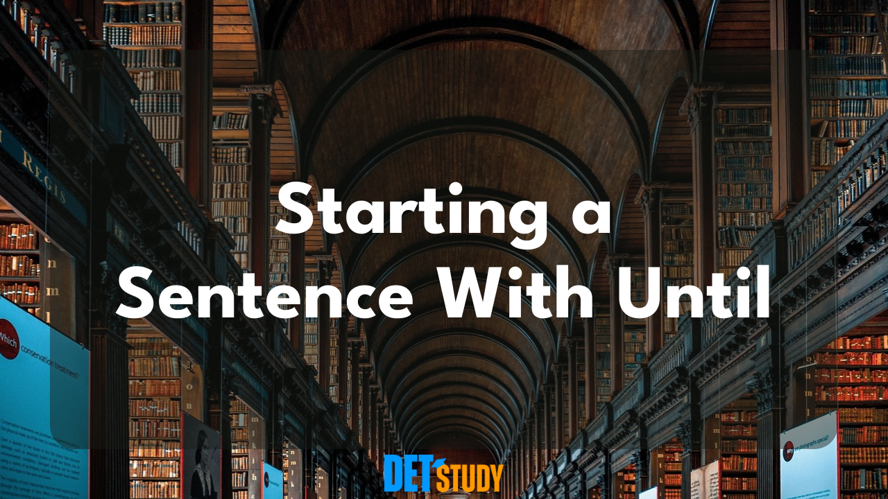 Can You Start a Sentence With Until: Exploring Grammar Rules for ...