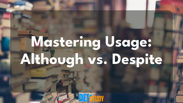 Although, Even Though, Despite, or In Spite Of: Mastering Their Usage ...