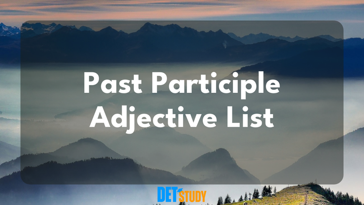 Past Participle Adjective List: Enhance Your English Skills with These ...